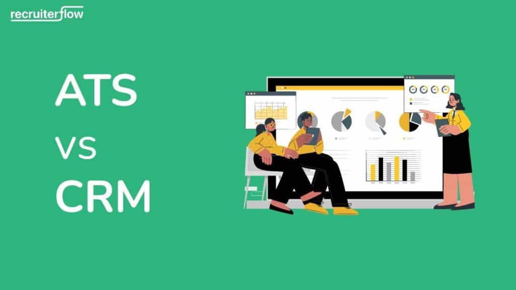 ATS vs CRM: Why Do You Need Both? - Recruiterflow Blog