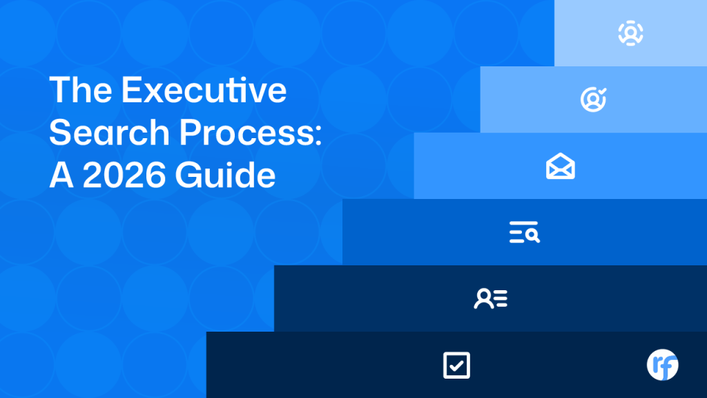 Ultimate Guide to Executive Search Process in 2026 - Recruiterflow
